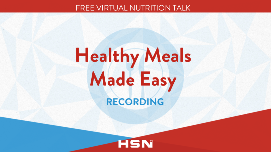 Nutrition Made Easy Recap - Healthy Steps Nutrition
